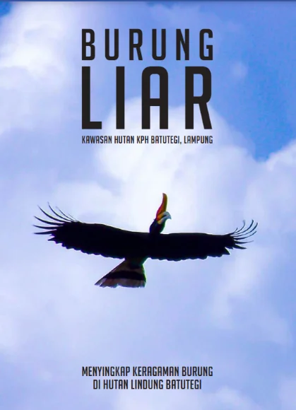 Burung Liar Kawasan Hutan KPH Batutegi, Lampung - Yayasan IAR Indonesia